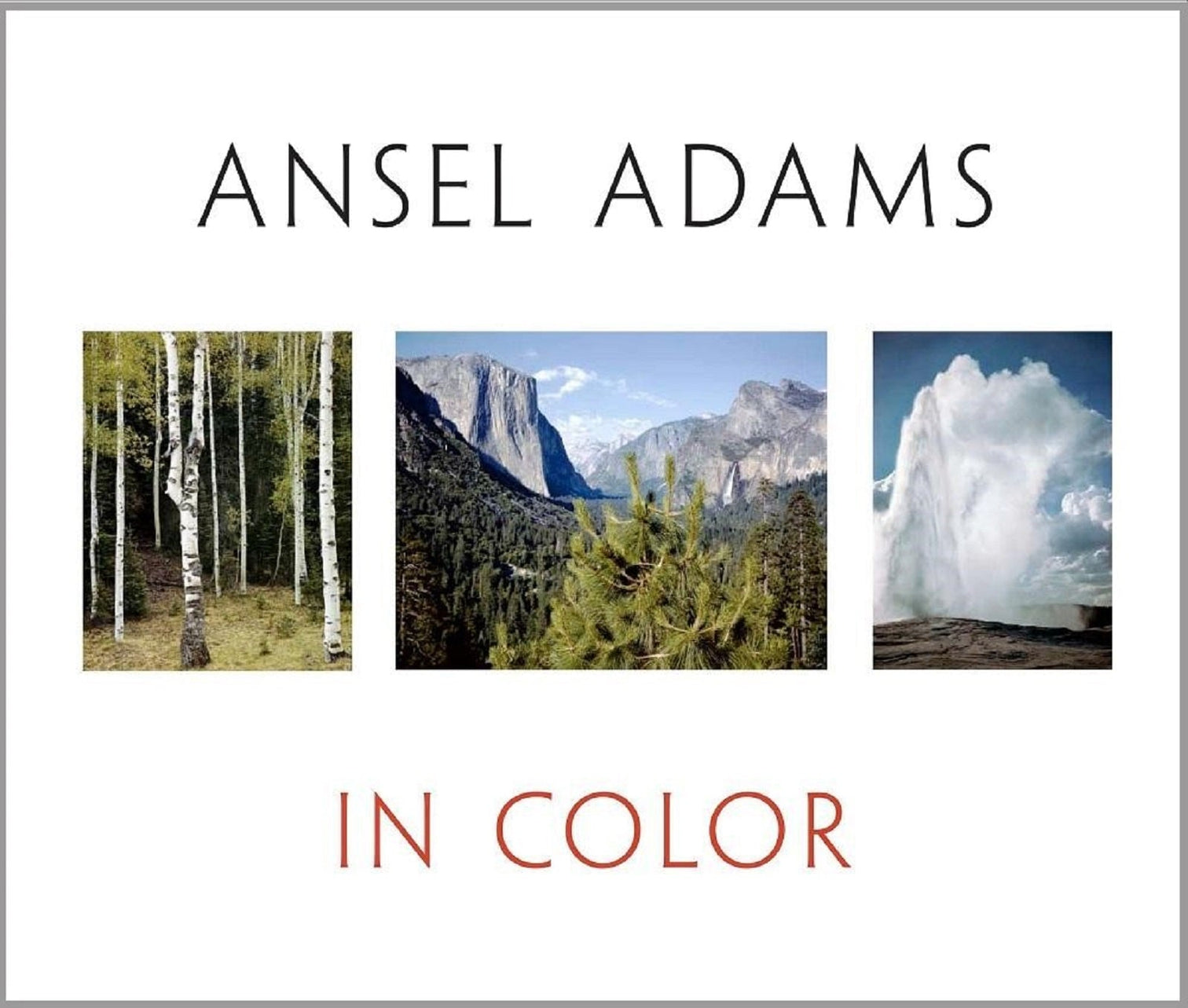 Ansel Adams in Color – The Ansel Adams Gallery